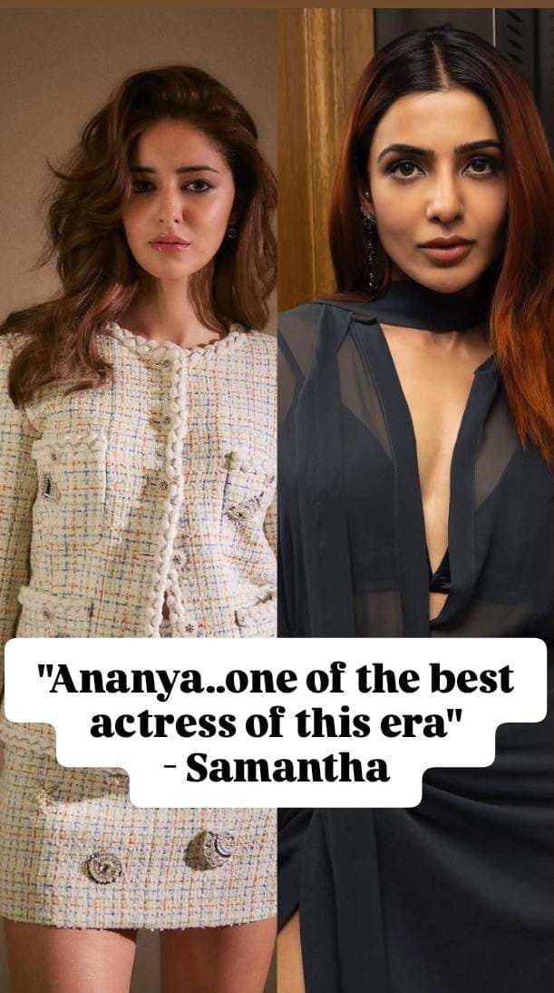Ananya Panday’s Acting Skills Win Over Samantha Ruth Prabhu. Here’s ...